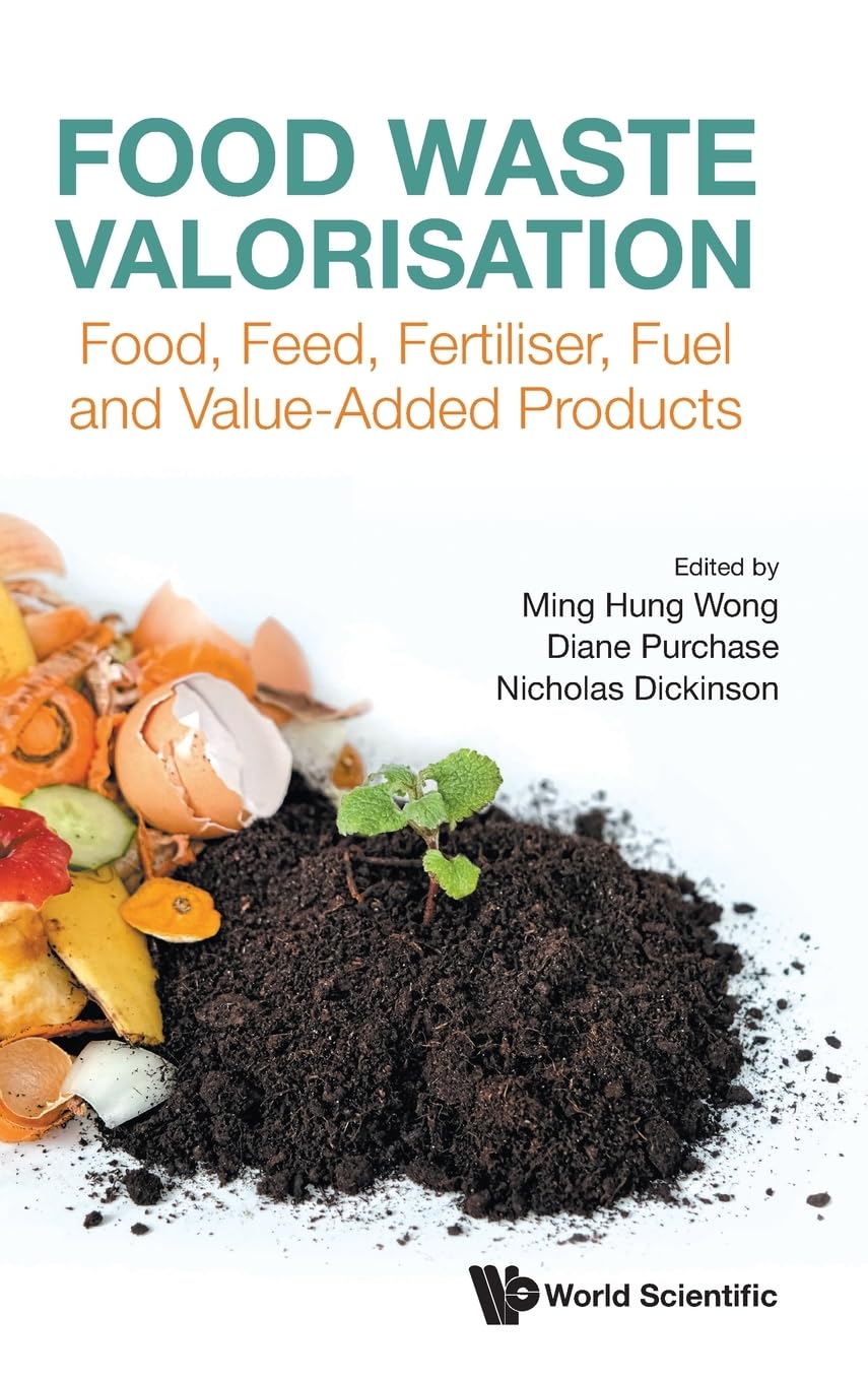 Amazon.com: Food Waste Valorisation: Food, Feed, Fertiliser, Fuel And ...