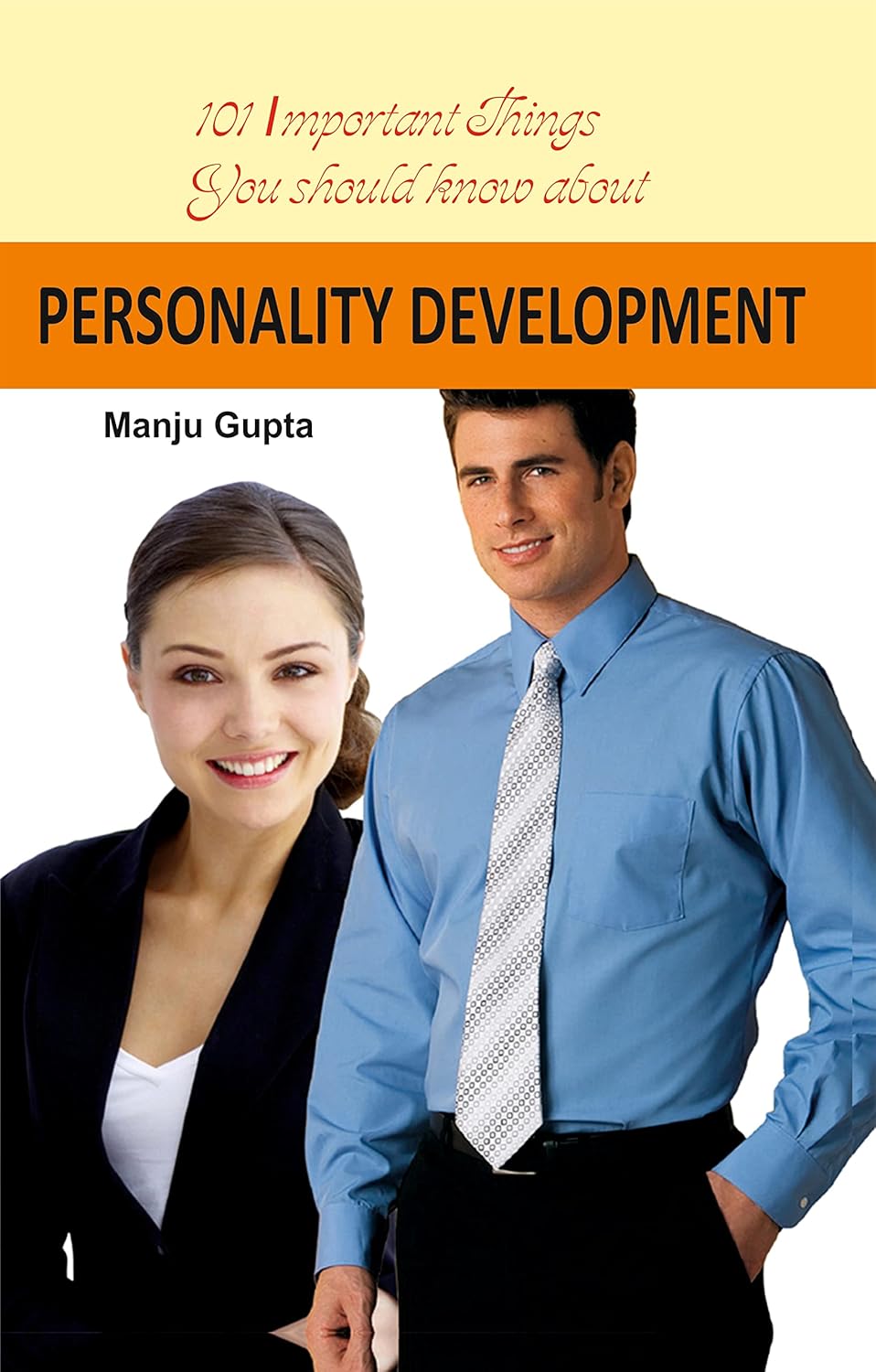 Buy 101 Important Things You Should Know About Personality Development ...