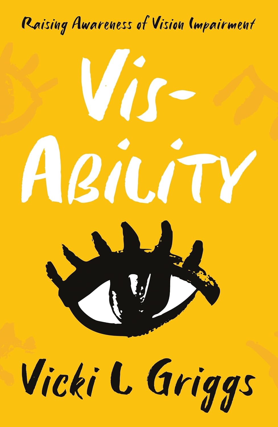Buy Vis-Ability: Raising Awareness of Vision Impairment Book Online at ...