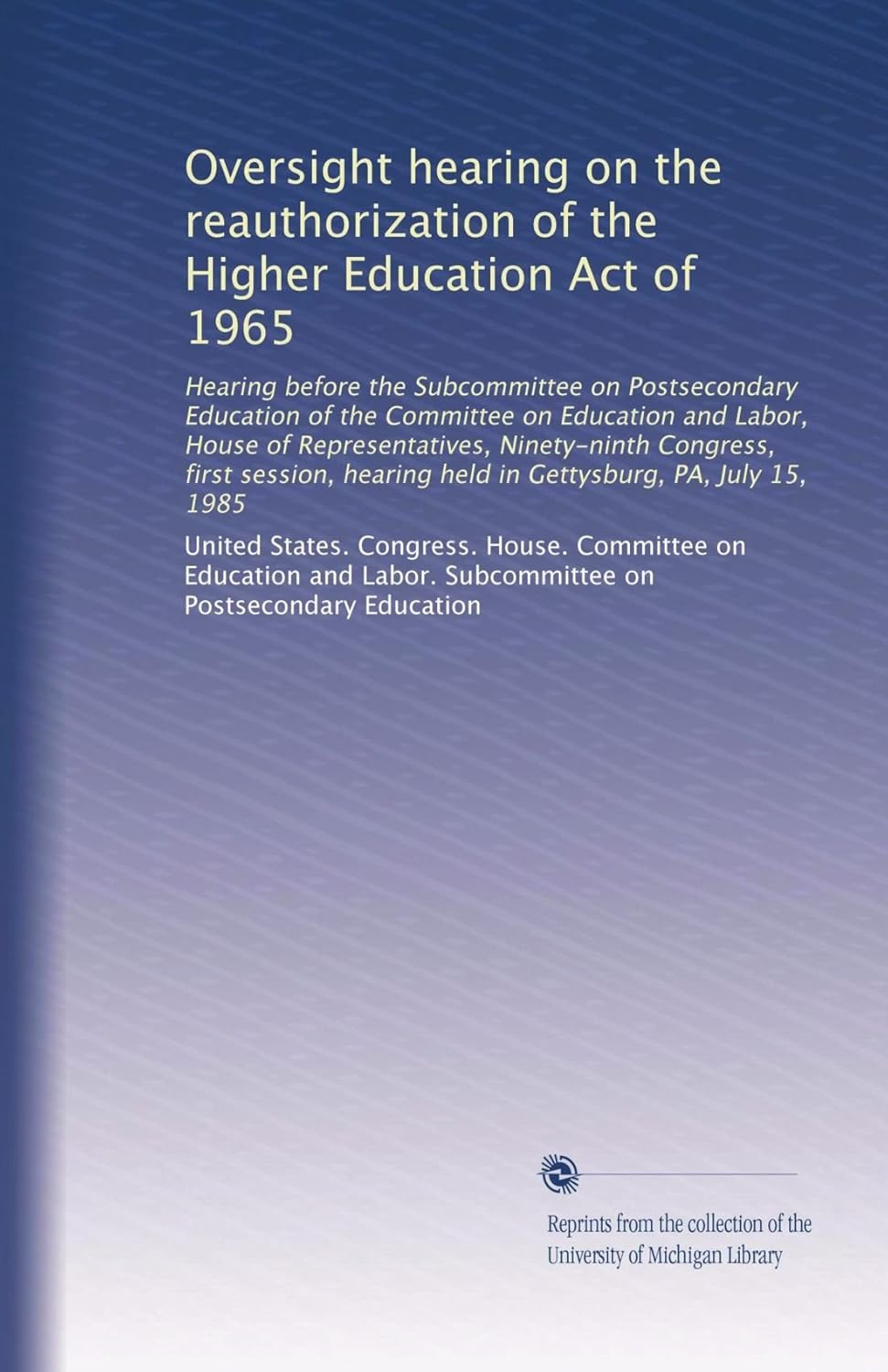 Amazon.com: Oversight hearing on the reauthorization of the Higher ...