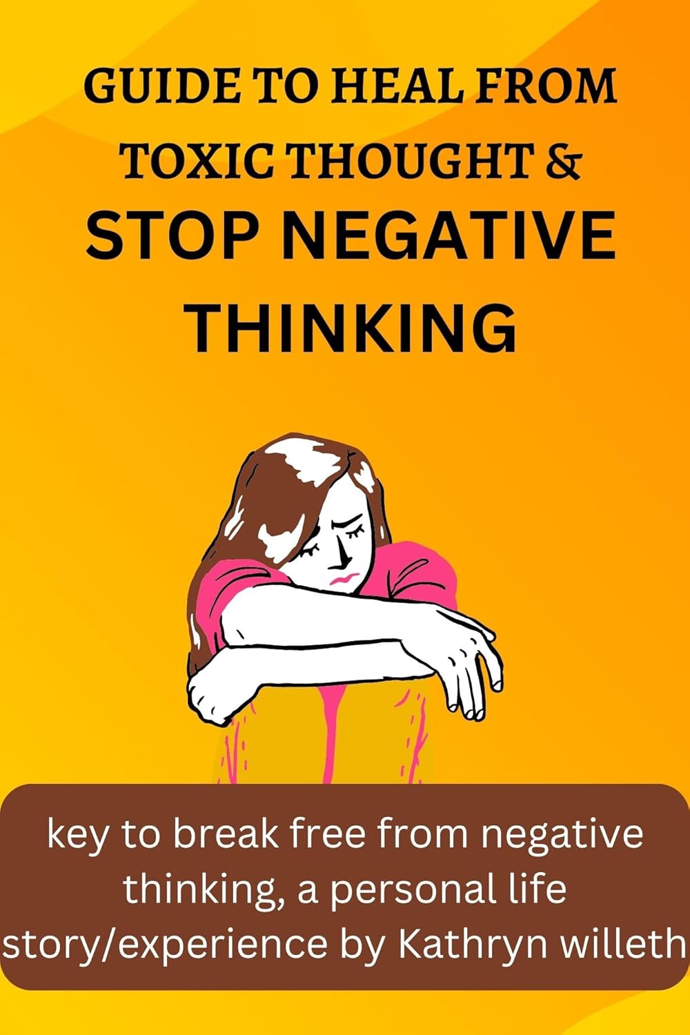 GUIDE TO HEAL FROM TOXIC THOUGHT & STOP NEGATIVE THINKING: Easy stress ...