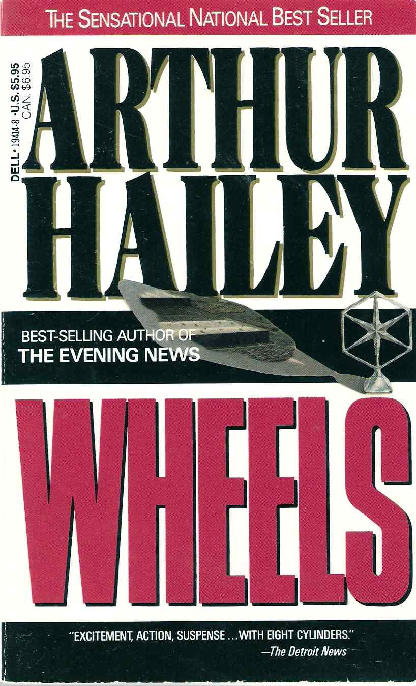 Wheels: Hailey, Arthur: 9780440194149: Amazon.com: Books