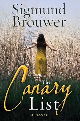 Amazon.com: The Canary List: A Novel: 9780307446466: Brouwer, Sigmund: Books