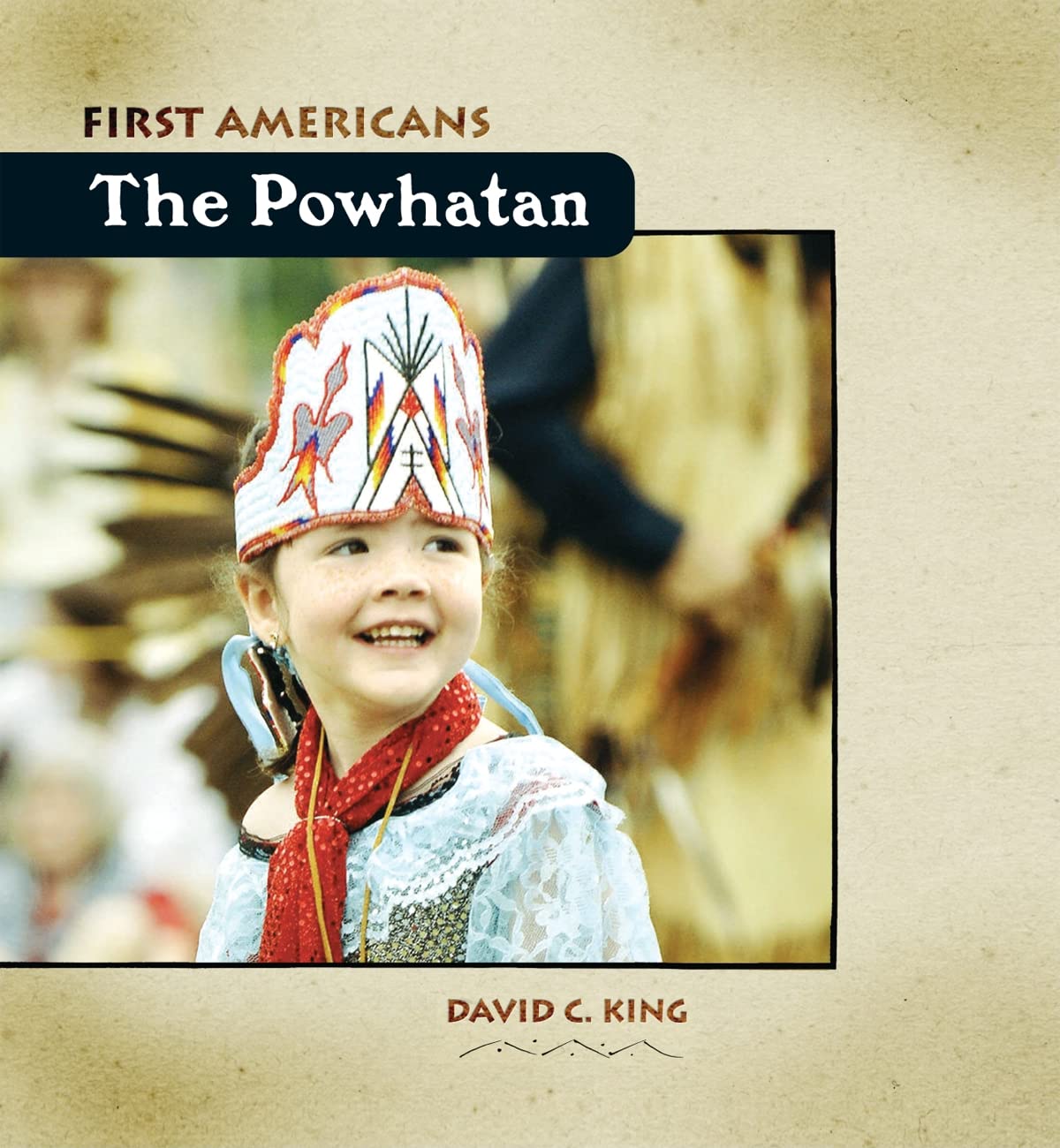 The Powhatan (First Americans): King, David C.: 9780761426813: Amazon ...