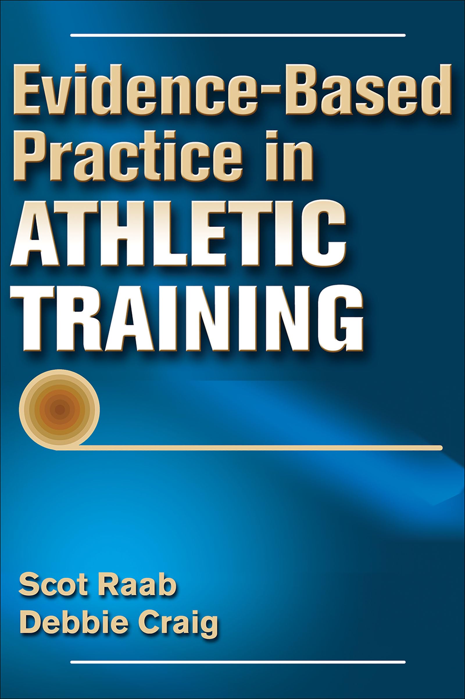 Evidence-Based Practice in Athletic Training: 9781450498159: Medicine ...