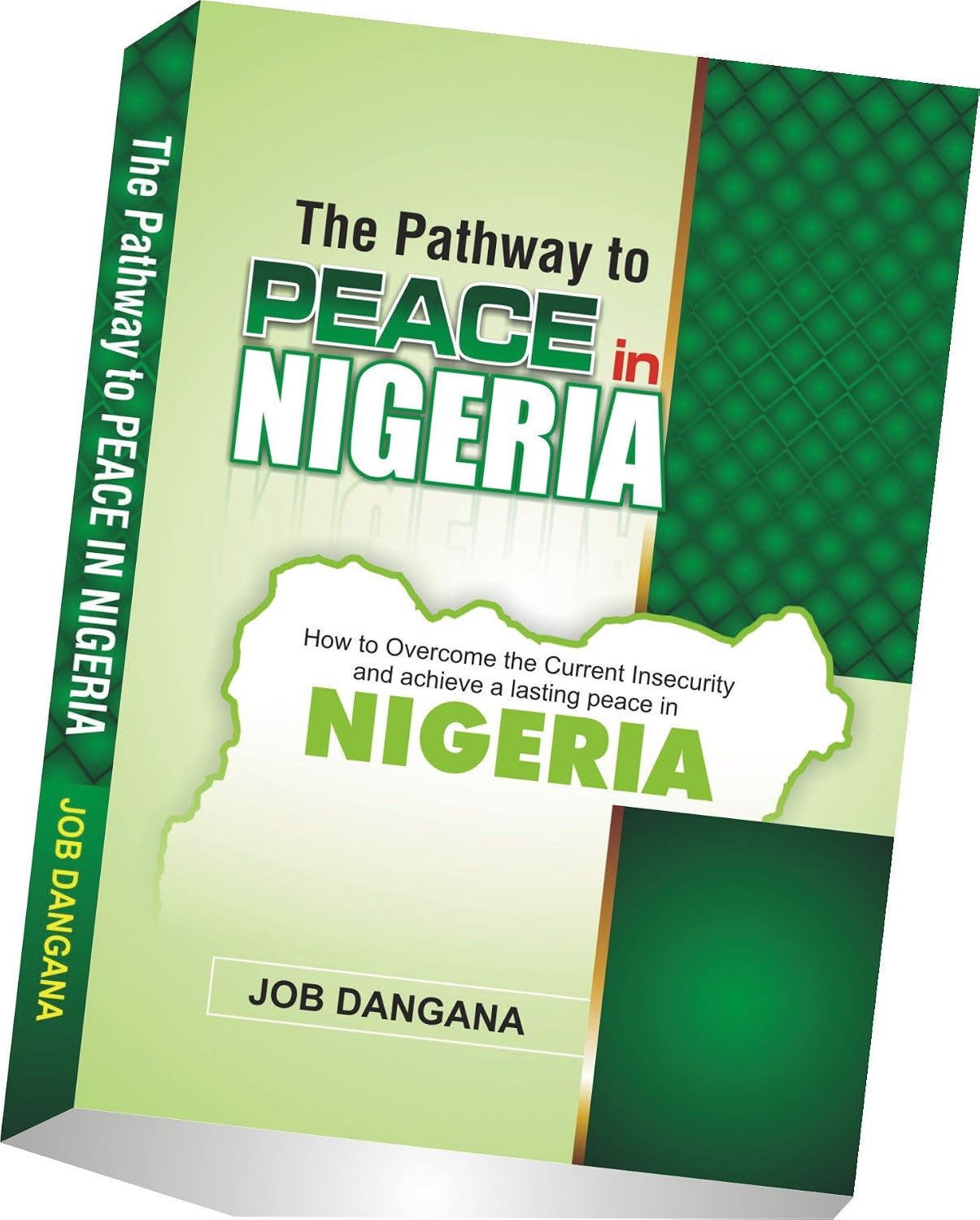 The Pathway To Peace In Nigeria: How To Overcome The Current Insecurity ...
