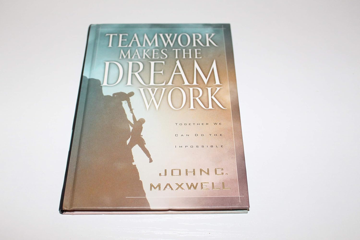 Teamwork Makes The Dreamwork: Maxwell, John C.: 9780849955082: Amazon ...