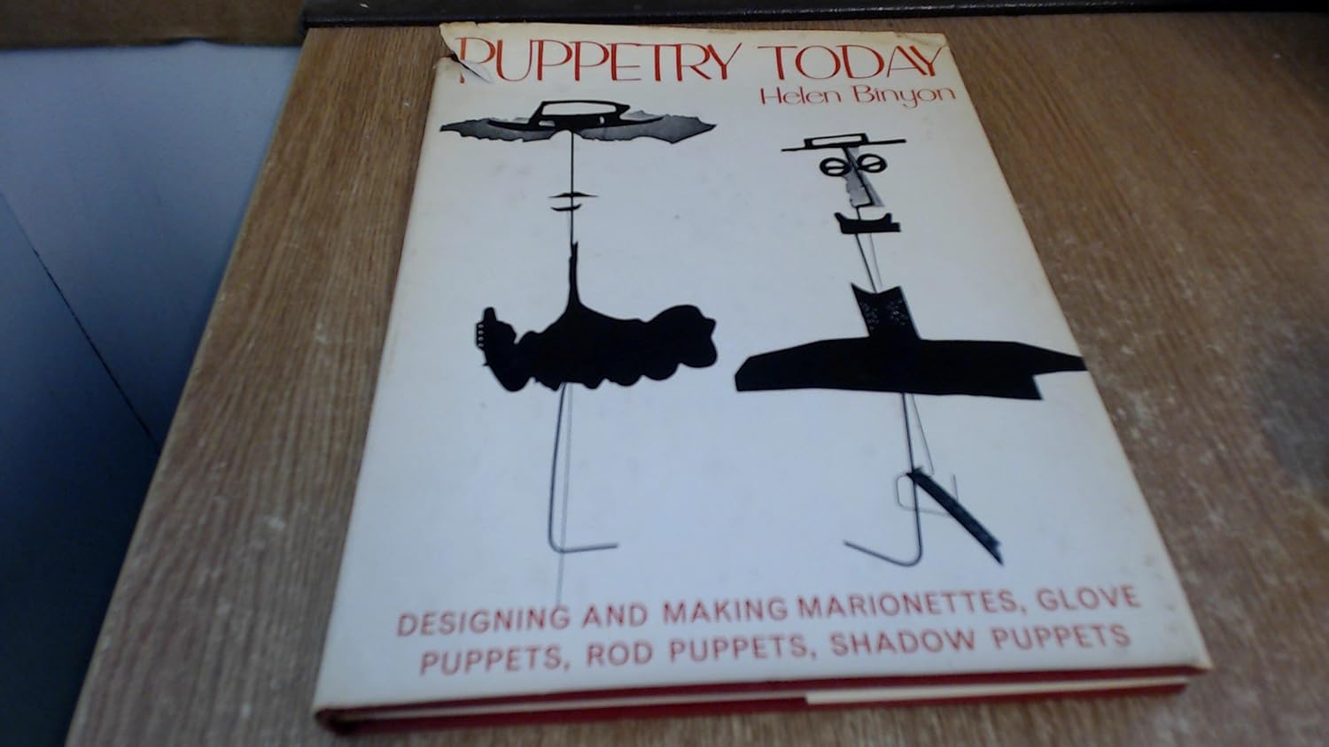 Puppetry Today : designing and making marionettes, glove puppets, rod ...