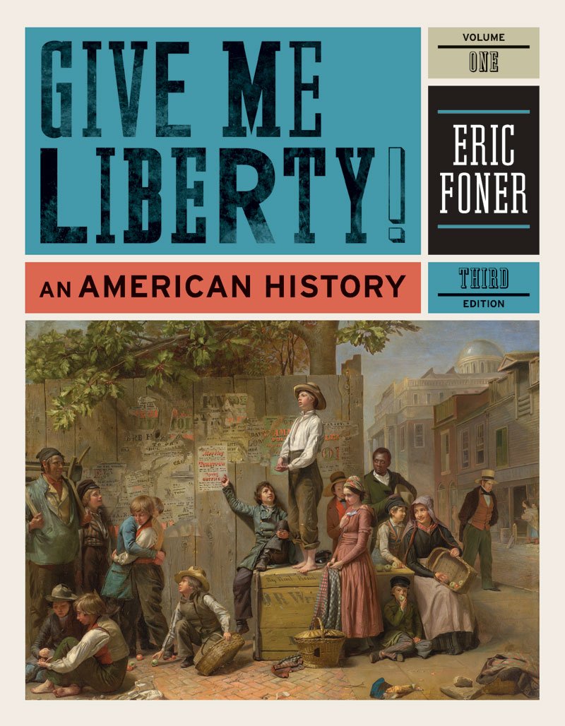 Amazon.com: Give Me Liberty!: An American History: 9780393935424: Foner ...