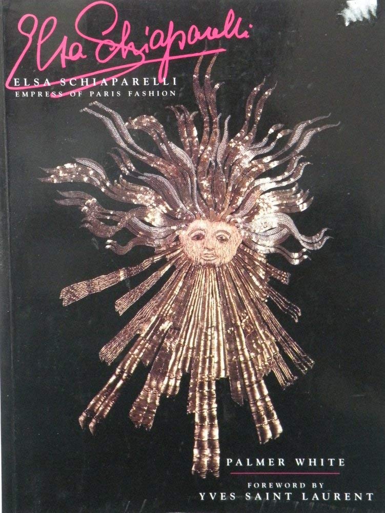 Elsa Schiaparelli: Empress of Paris Fashion: Amazon.co.uk: White ...