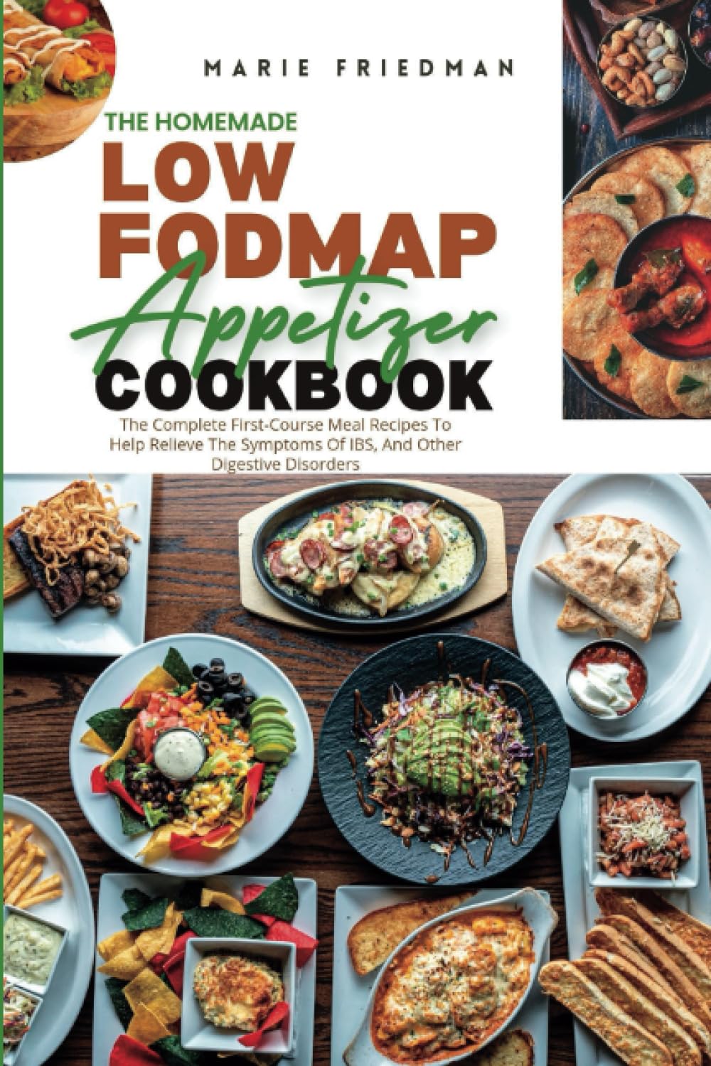 The Homemade Low FODMAP Appetizer Cookbook: The Complete First-Course ...