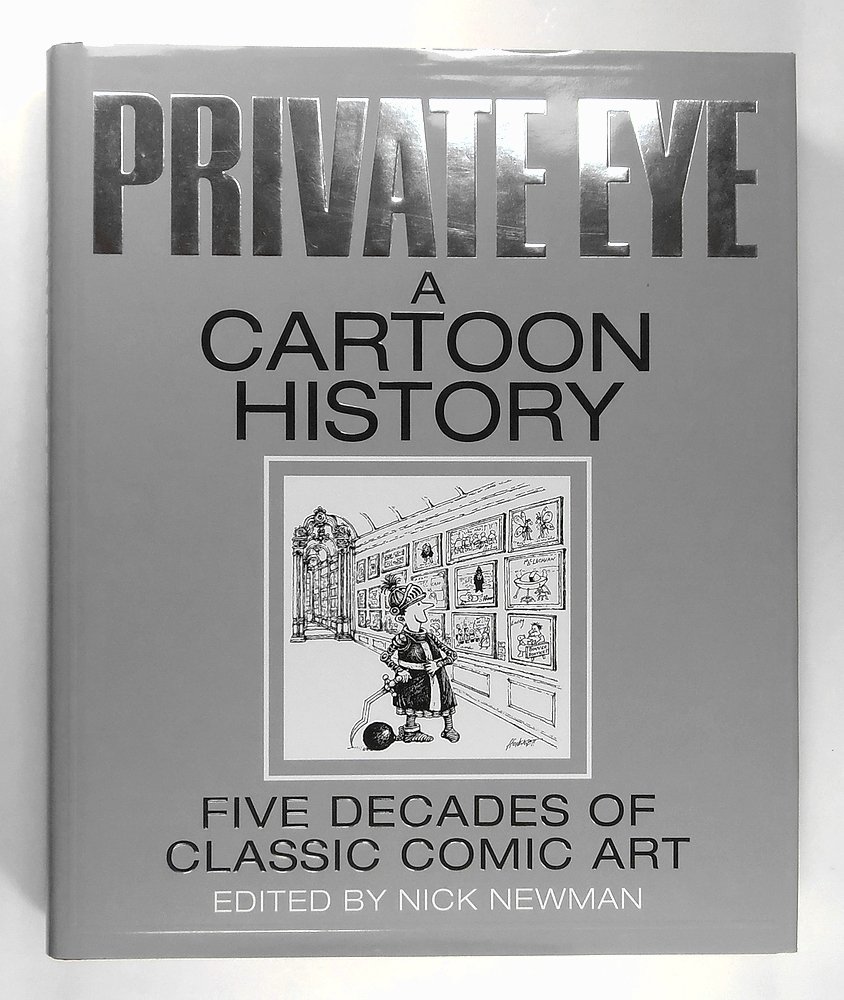 Private Eye a Cartoon History: Amazon.co.uk: Newman, Nick ...
