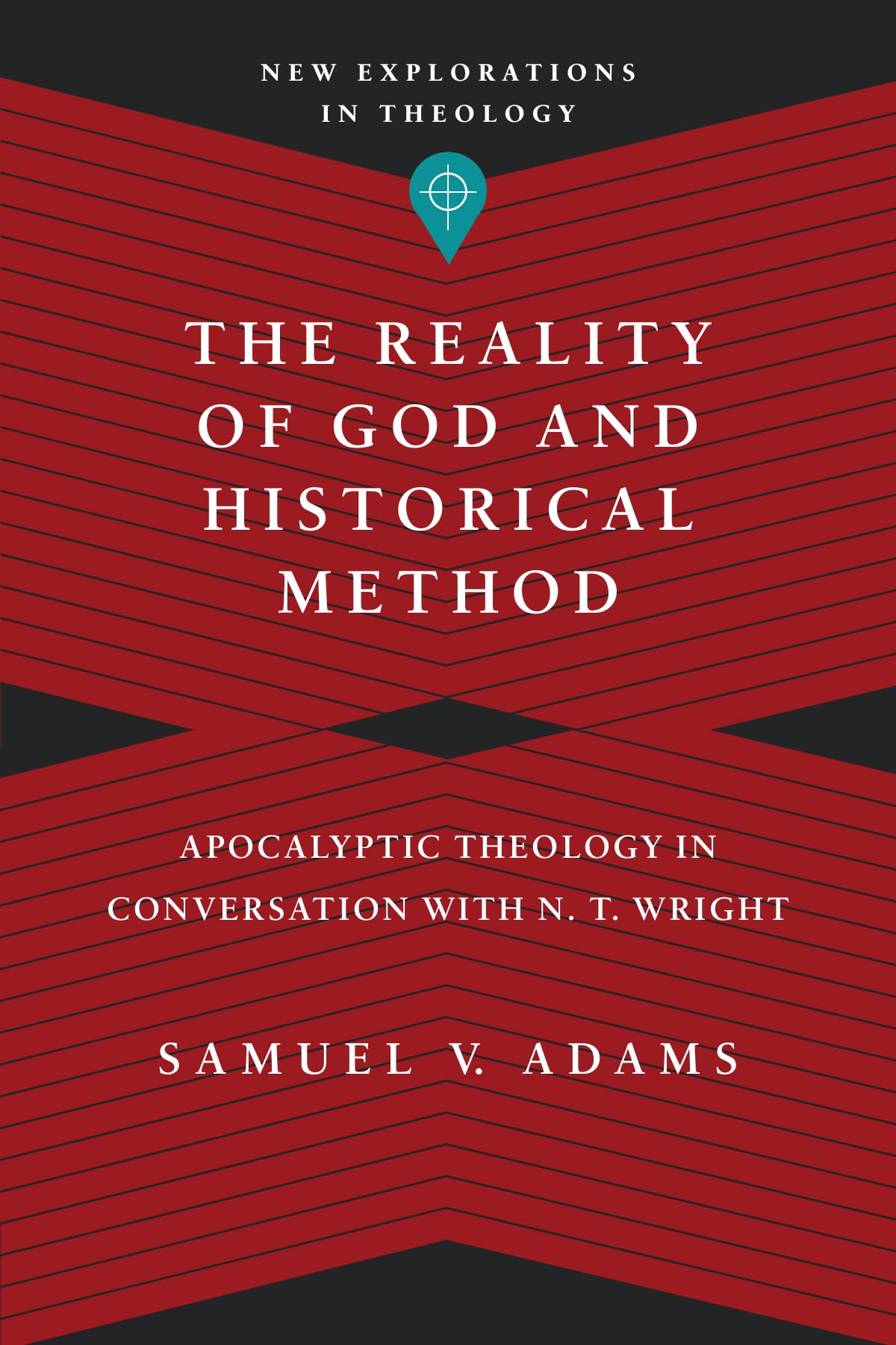 The Reality of God and Historical Method: Apocalyptic Theology in ...