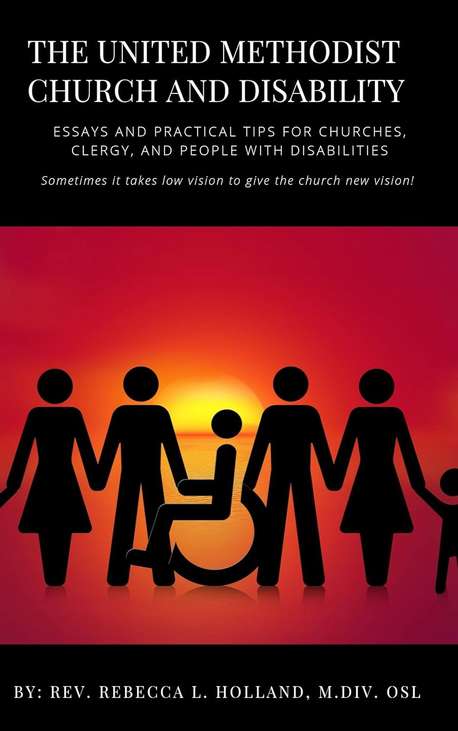The United Methodist Church and Disability: Essays and Practical Tips ...