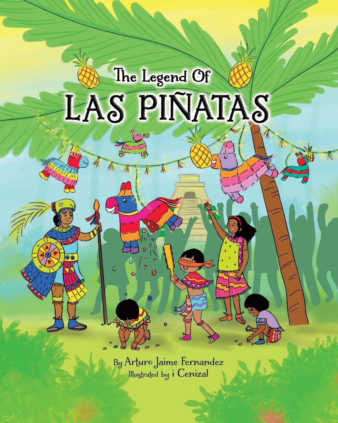The Legend of Las Piñatas: Fernandez, Arturo Jaime, Cenizal, I ...