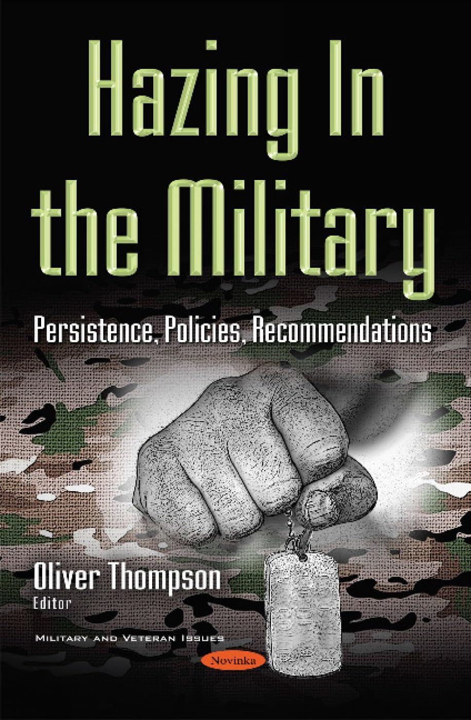 Hazing in the Military: Persistence, Policies, Recommendations ...