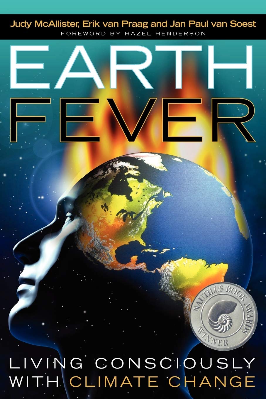 Earth Fever: Living Consciously with Climate Change: Judy McAllister ...