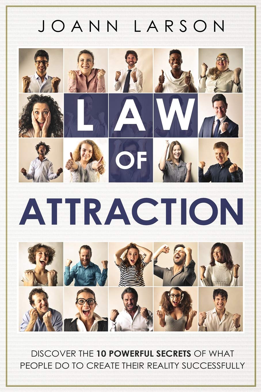 LAW OF ATTRACTION: Discover the 10 Powerful Secrets of What People Do ...