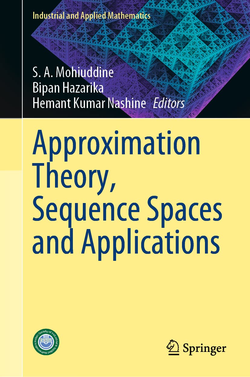 Approximation Theory Sequence Spaces And Applications Industrial And