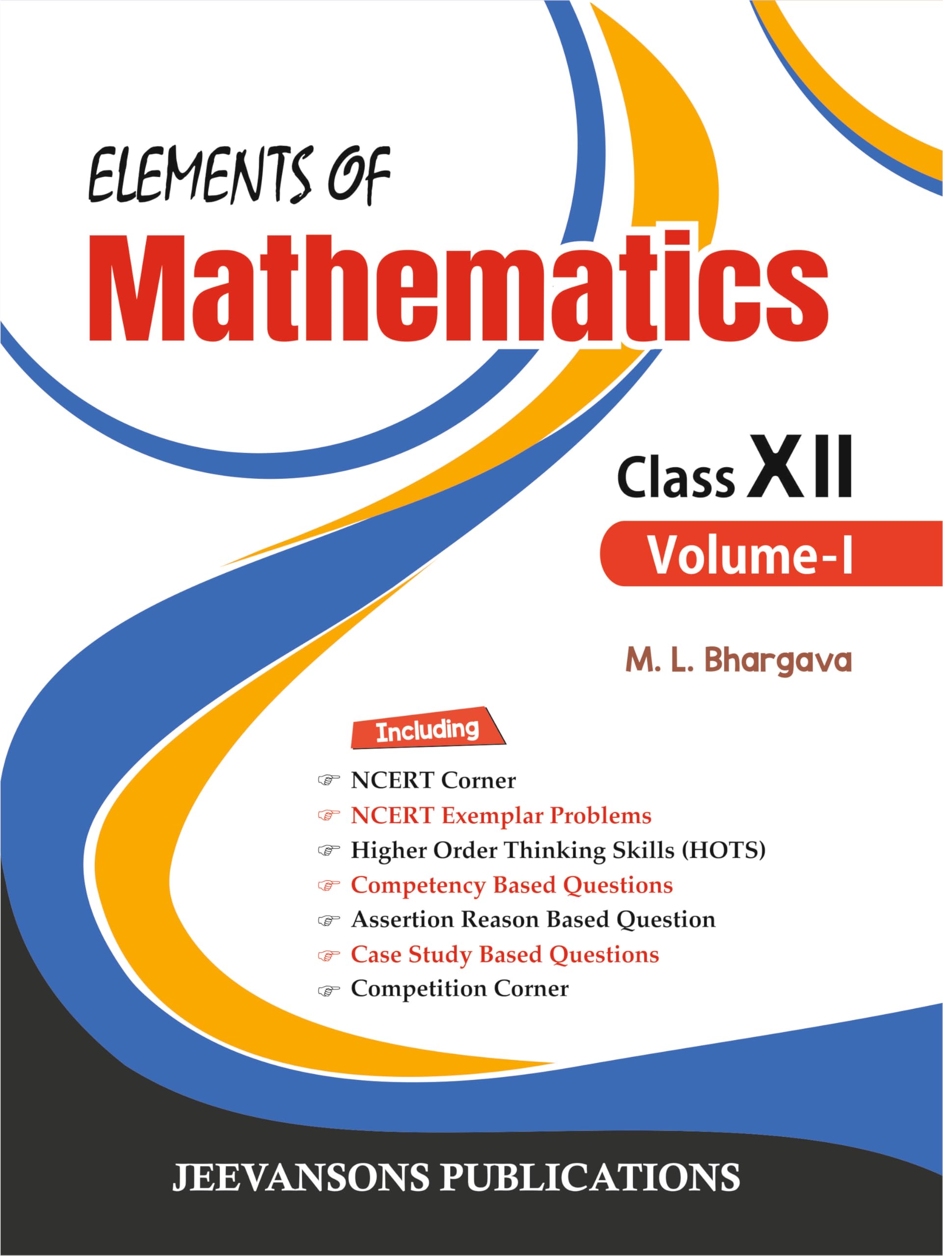 Elements of Mathematics For Class XII (Vol-I & Vol-II) : M. L. Bhargava ...