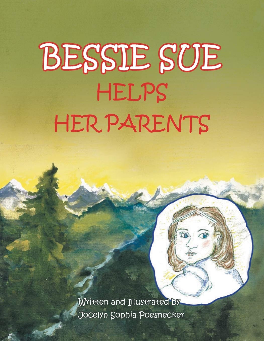 Bessie Sue Helps Her Parents: Poesnecker, Jocelyn Sophia: 9781483662565 ...