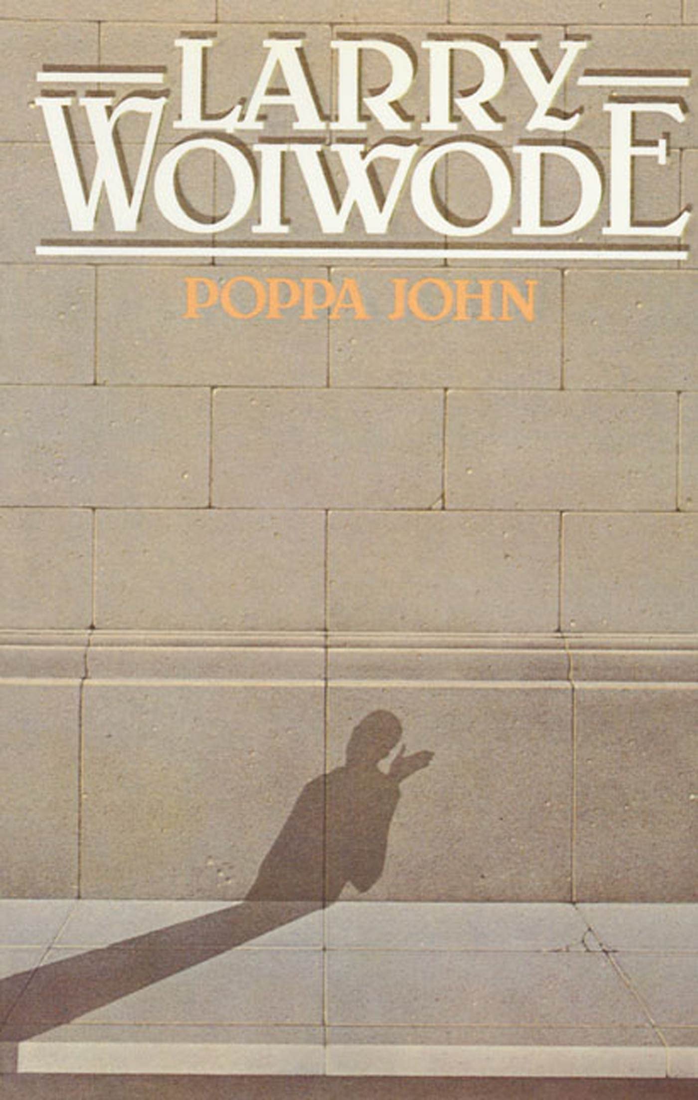 Poppa John: Woiwode, Larry: 9780374526733: Amazon.com: Books