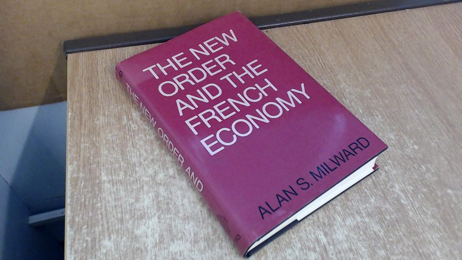 Amazon.co.jp: New Order and the French Economy : Milward, Alan S.: 洋書