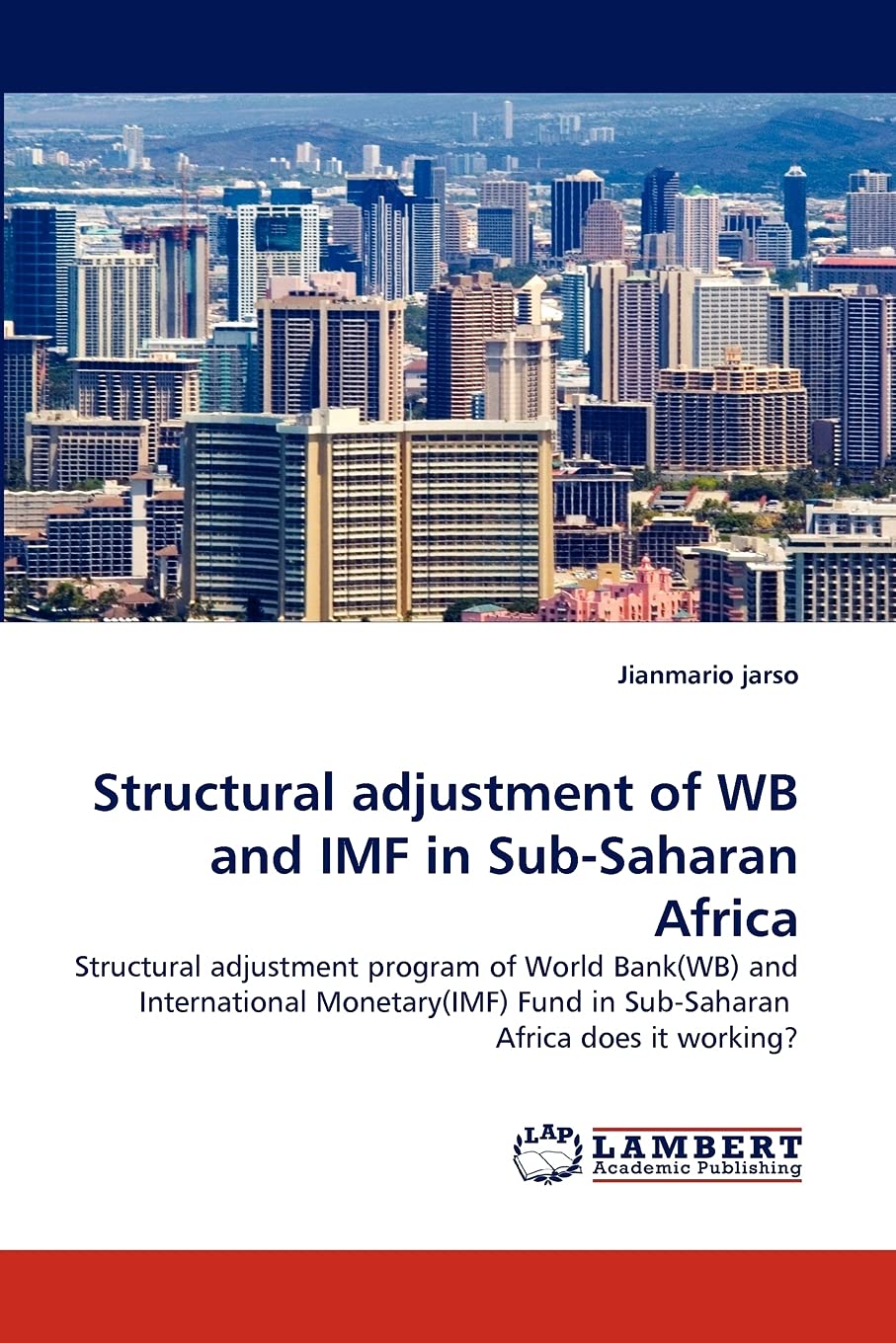 Structural adjustment of WB and IMF in Sub-Saharan Africa: Structural ...
