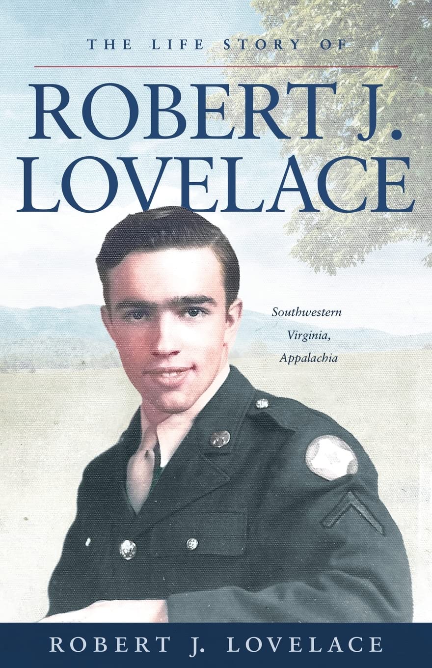 Amazon.com: The Life Story of Robert J. Lovelace: Southwestern Virginia ...