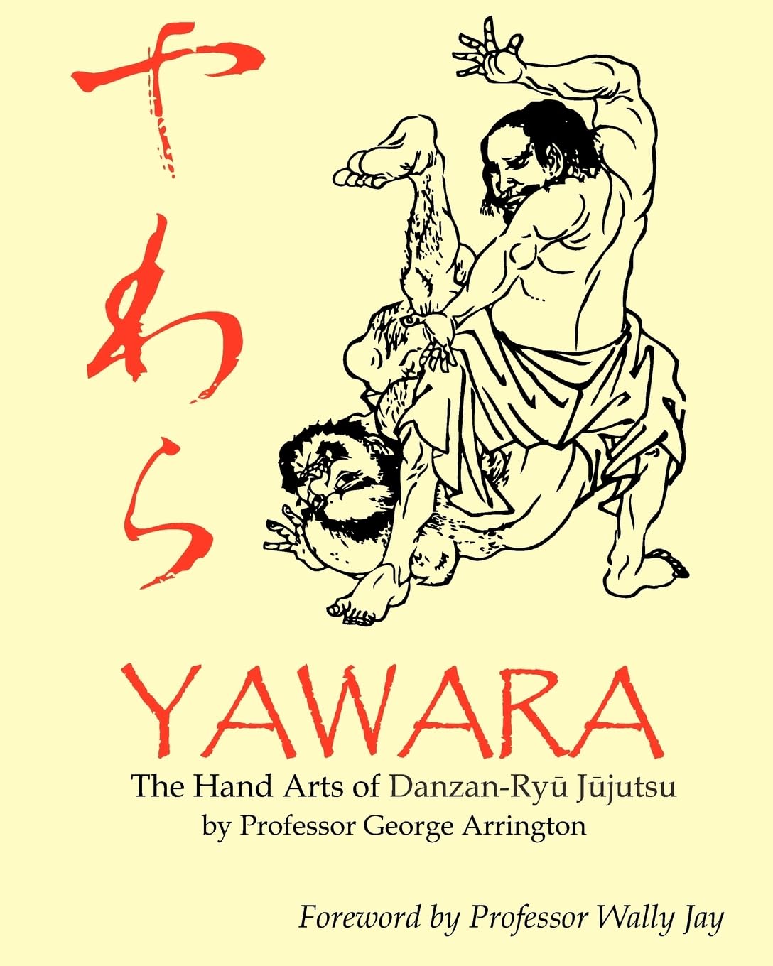 Yawara: The Hand Arts of Danzan-Ryu Jujutsu: George Arrington ...