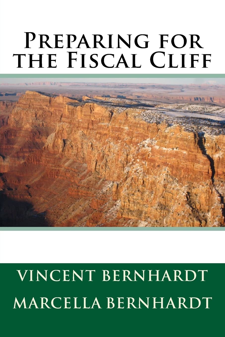 Amazon.com: Preparing for the Fiscal Cliff: 9781490372464: Bernhardt ...