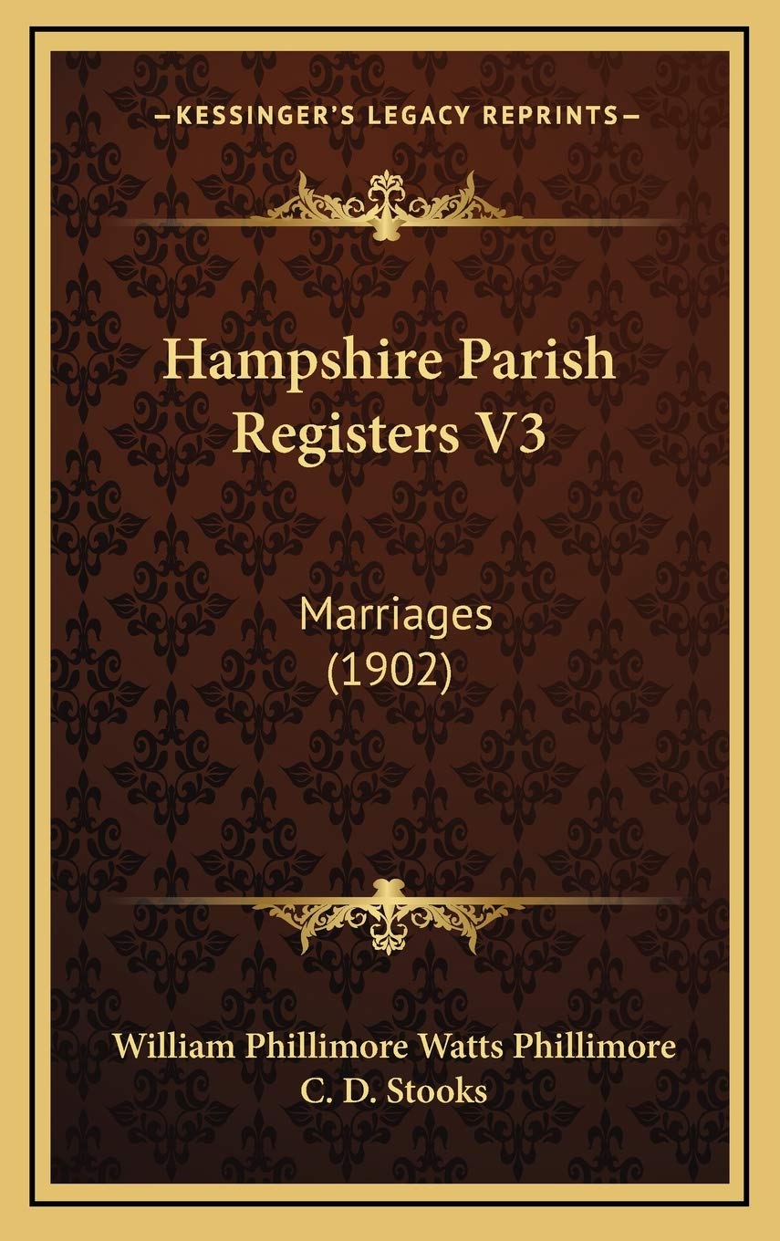 Hampshire Parish Registers V3: Marriages (1902): Phillimore, William ...
