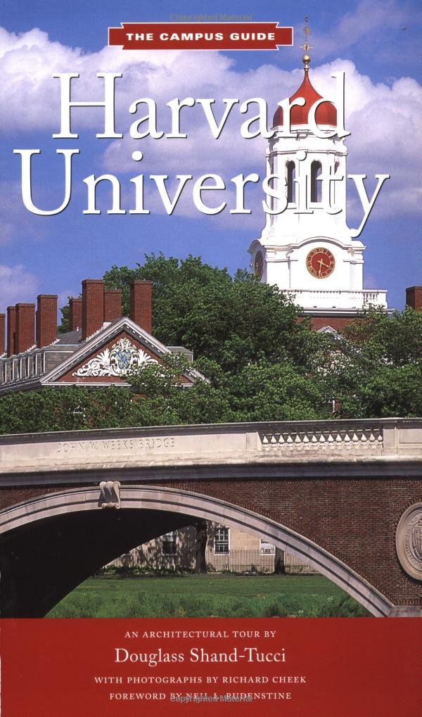 Harvard University (The Campus Guide): Shand-Tucci, Douglass, Cheek, R ...
