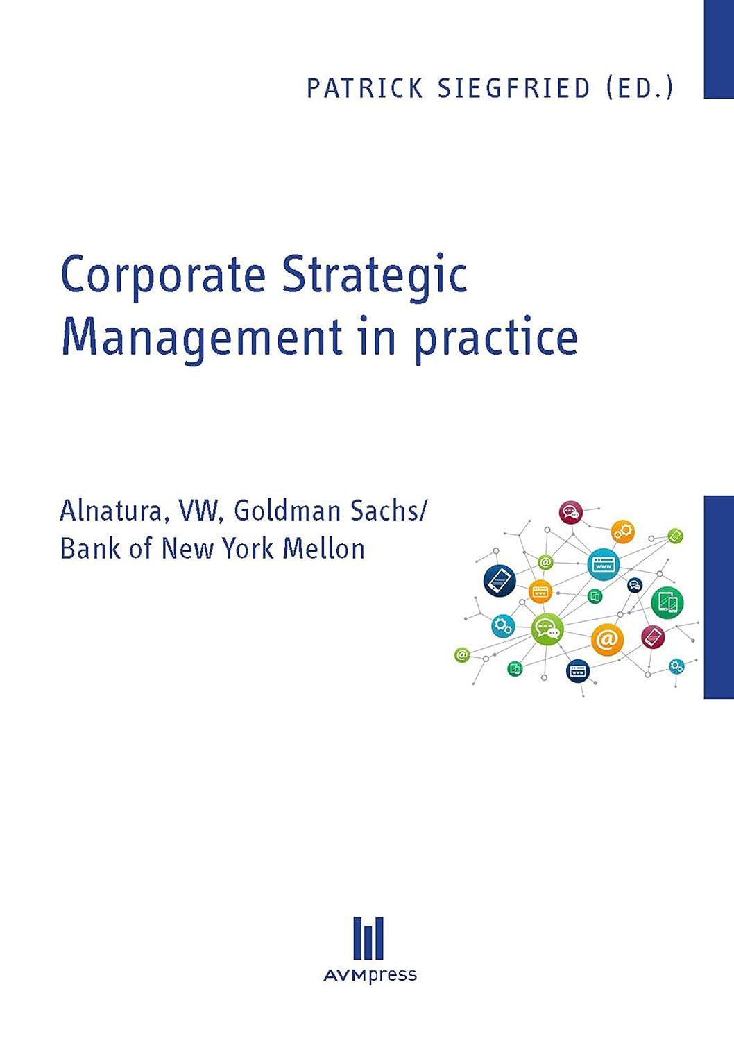 Corporate Strategic Management in practice: Alnatura, VW, Goldman Sachs ...