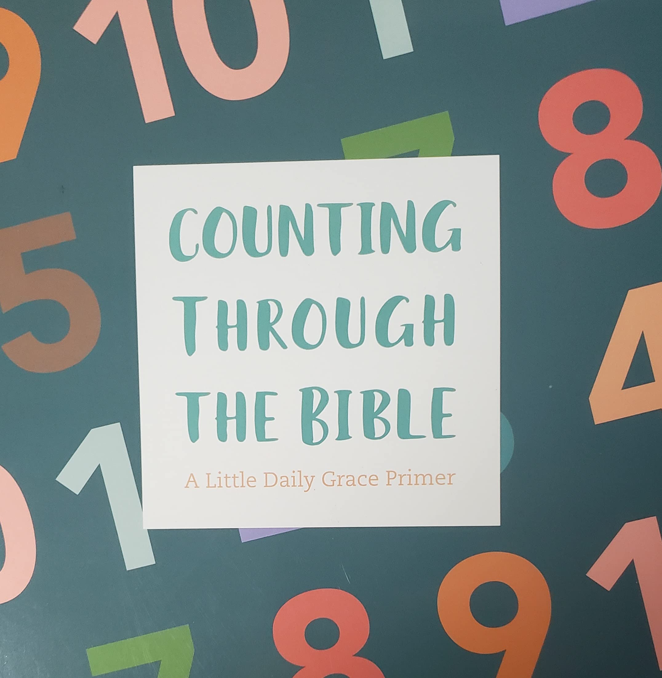 Counting Through The Bible: A Little Daily Grace Primer: Staff of The ...