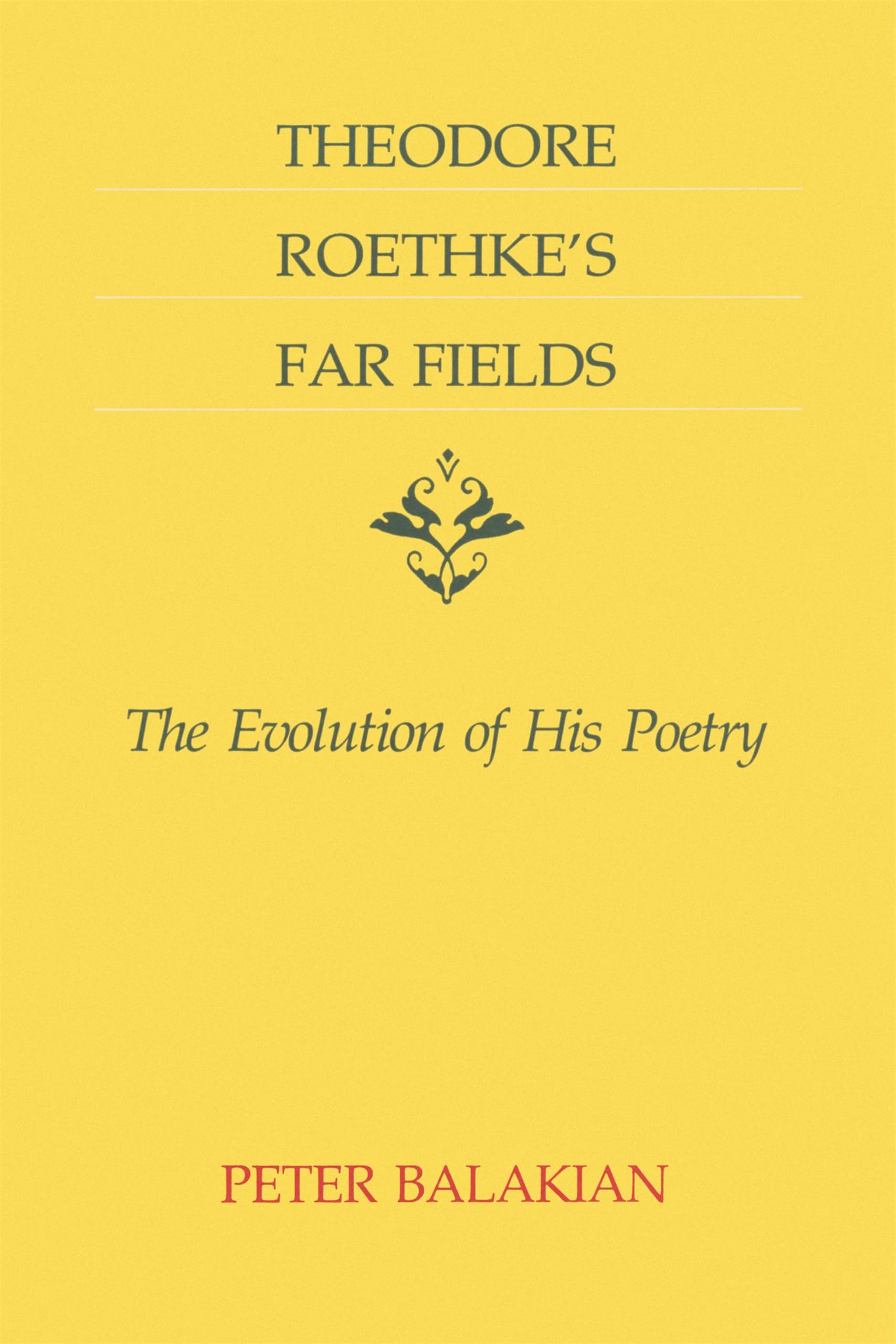 Amazon.com: Theodore Roethke's Far Fields: The Evolution of His Poetry ...