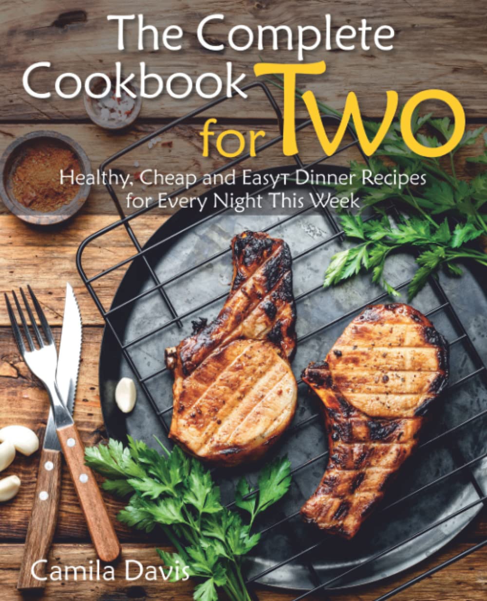 The Complete Cookbook for Two: Healthy, Cheap and Easy Dinner Recipes ...