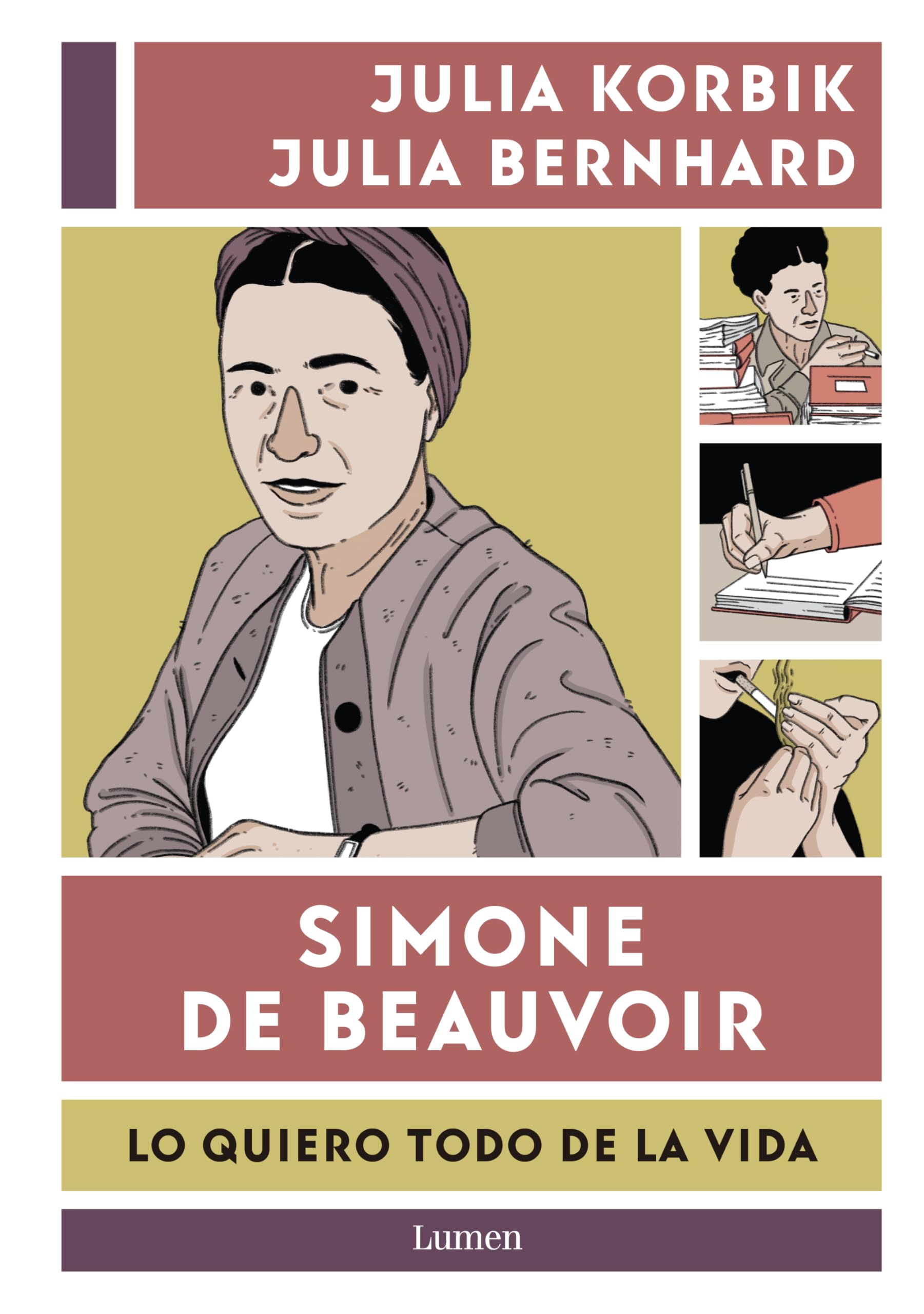 Simone de Beauvoir. Lo quiero todo de la vida / Simone de Beauvoir. I ...