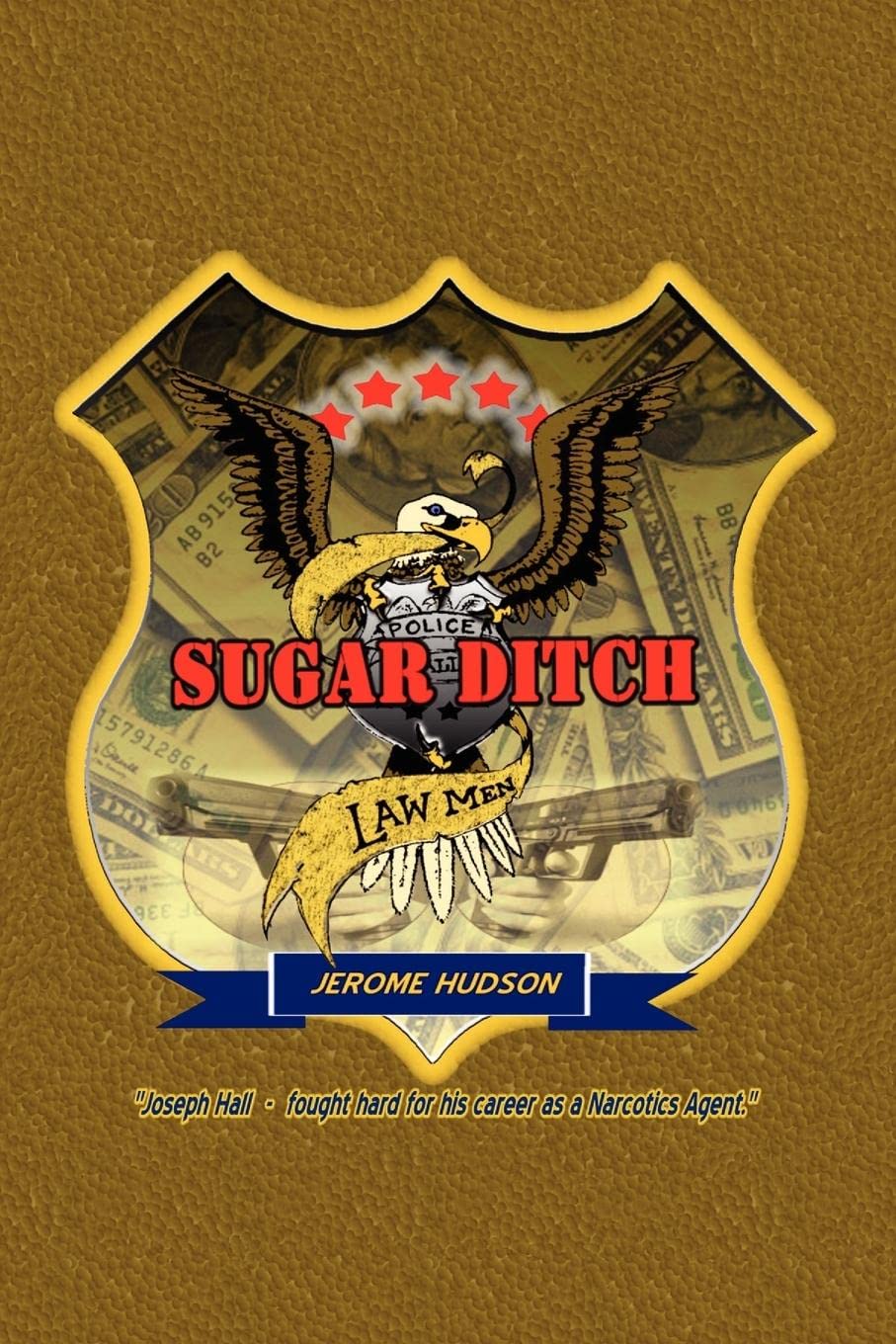 Sugar Ditch Lawmen: Hudson, Jerome: 9781436338776: Amazon.com: Books