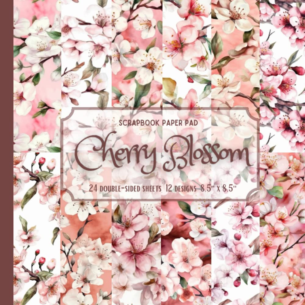 Cherry Blossom Scrapbook Paper Pad: 24 double-sided sheets, 12 designs ...