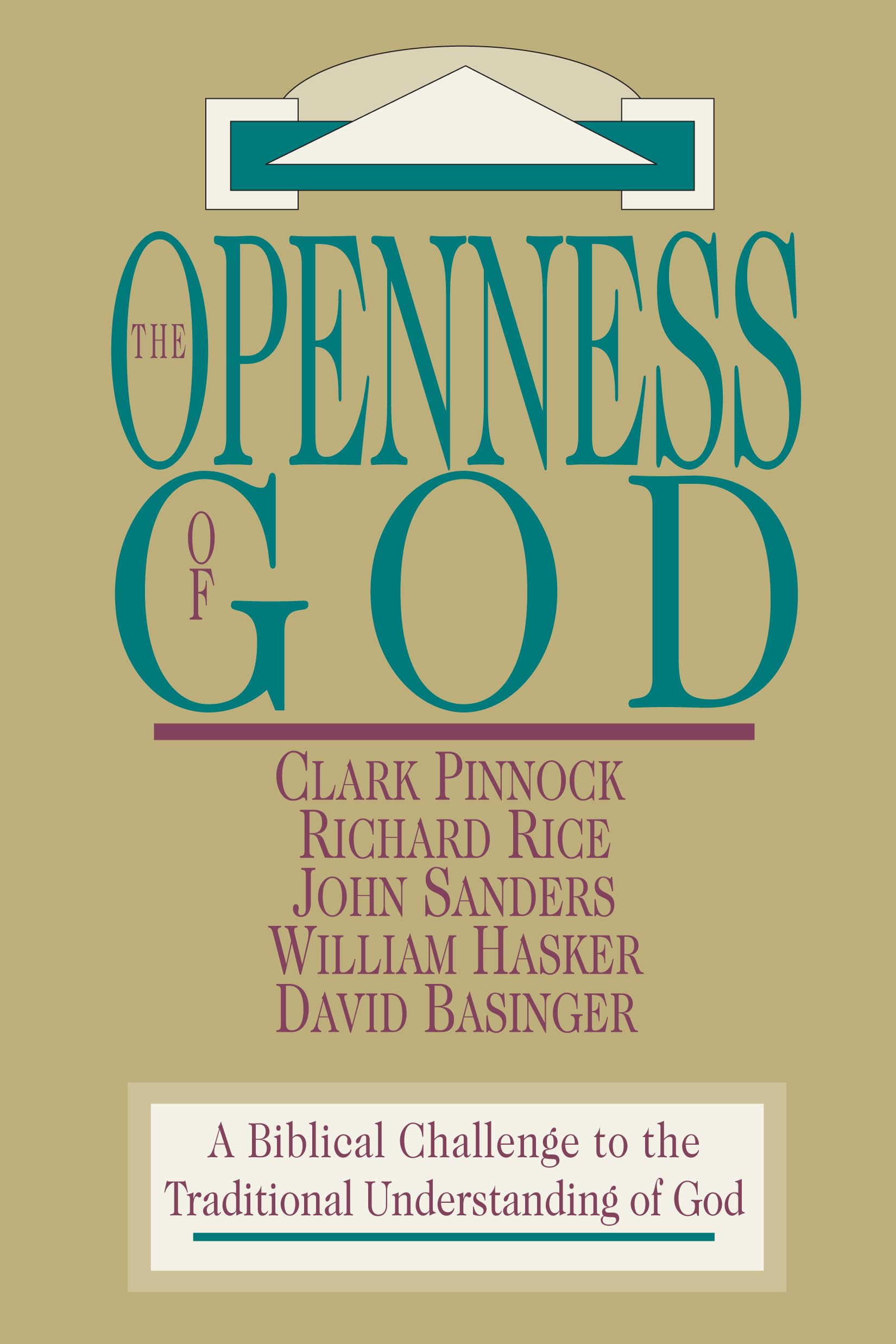 The Openness of God: A Biblical Challenge to the Traditional ...