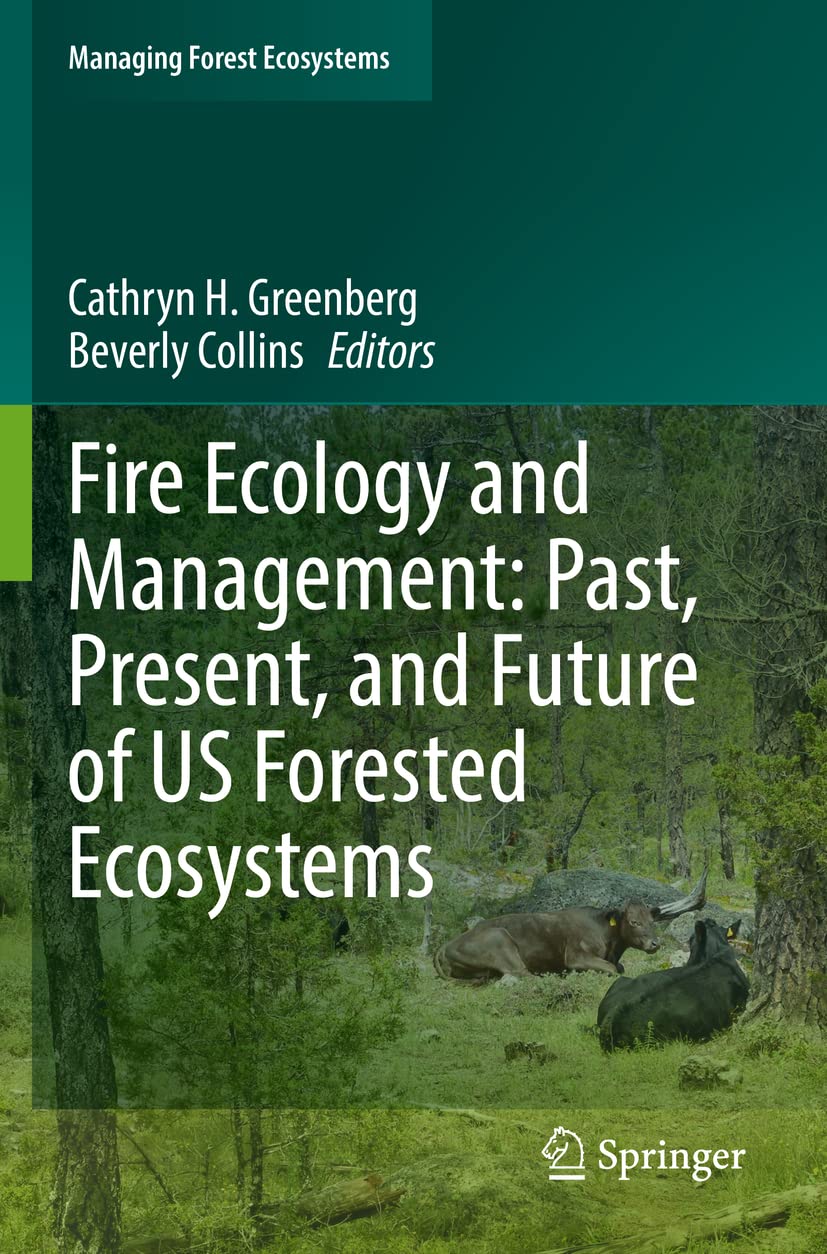 Fire Ecology and Management: Past, Present, and Future of US Forested ...