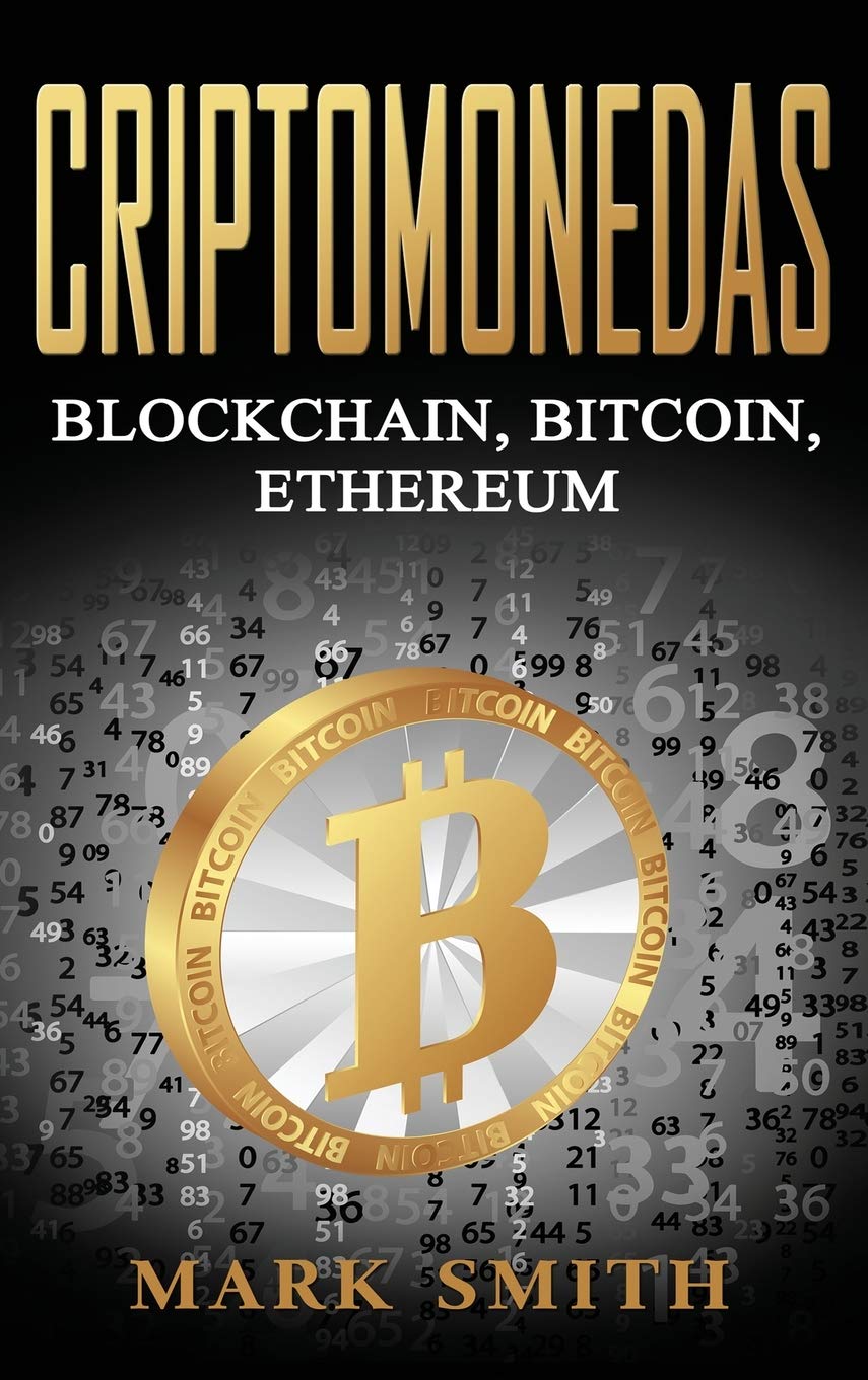 Amazon.com: Criptomonedas: Blockchain, Bitcoin, Ethereum (Libro en ...