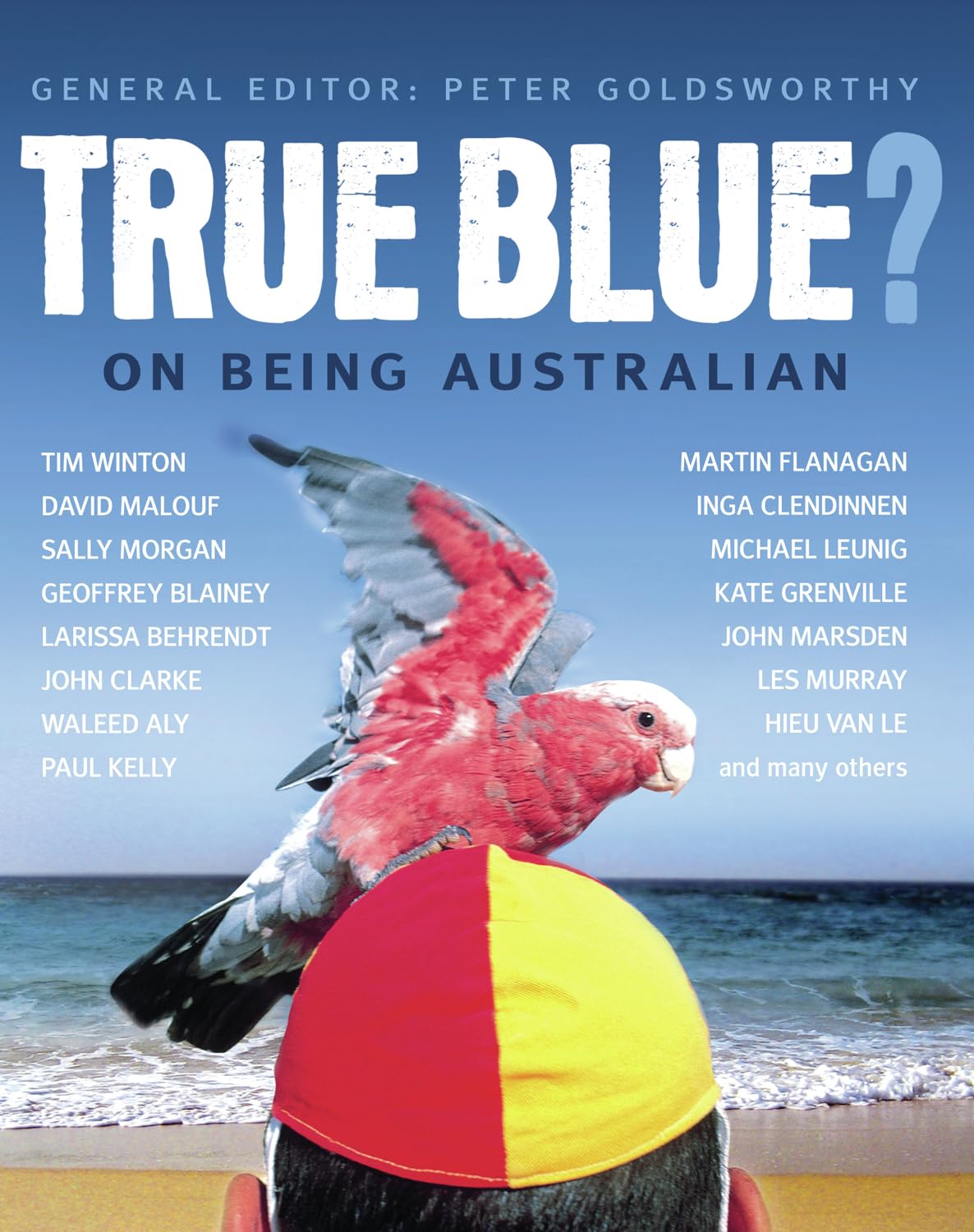 Amazon.com: True Blue?: On Being Australian: 9781741750591: Goldsworthy ...