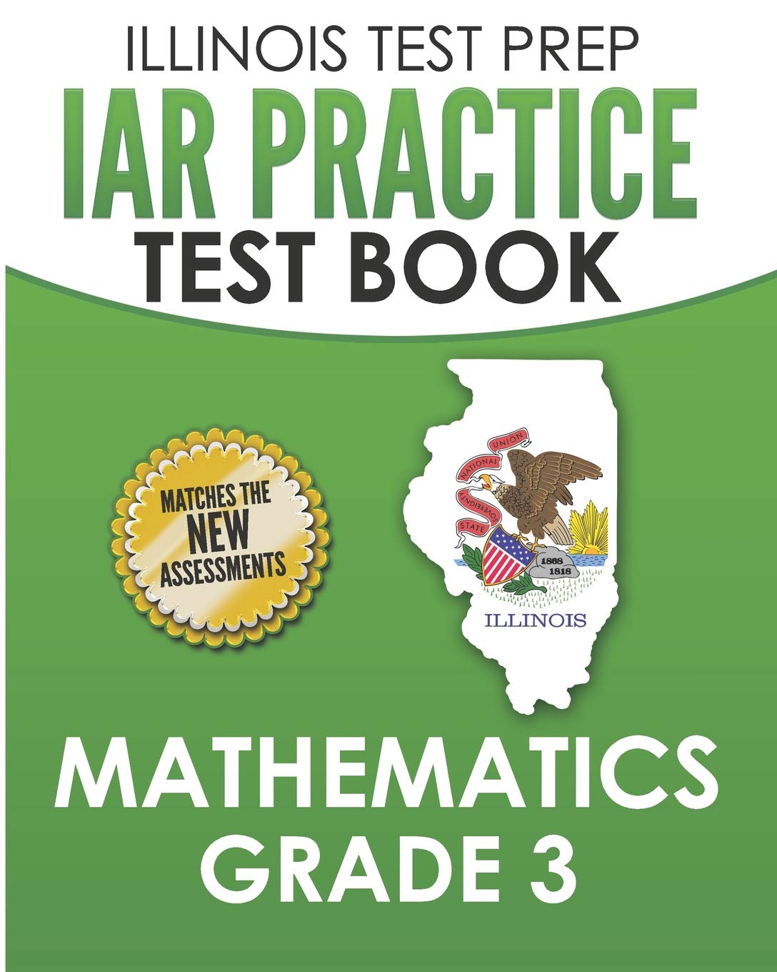 ILLINOIS TEST PREP IAR Practice Test Book Mathematics Grade 3 ...