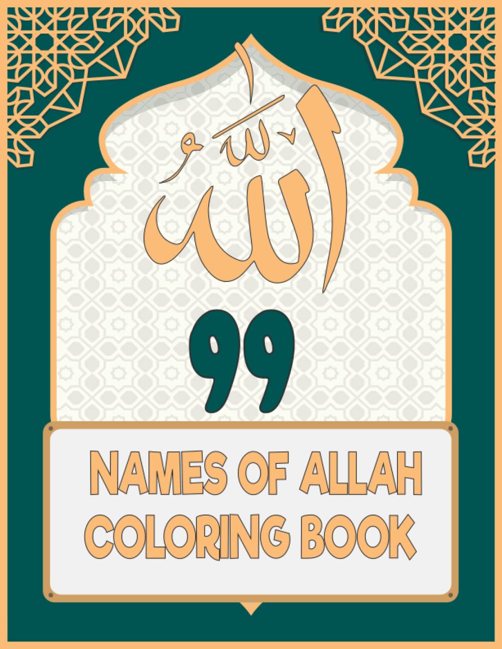 Buy 99 Names of Allah Coloring Book: Islamic Coloring Book with Asma ...