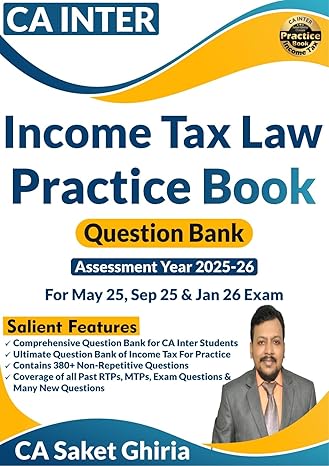 CA Inter Income Tax Practice Book (Question Bank) for May 25, Sep 25 ...