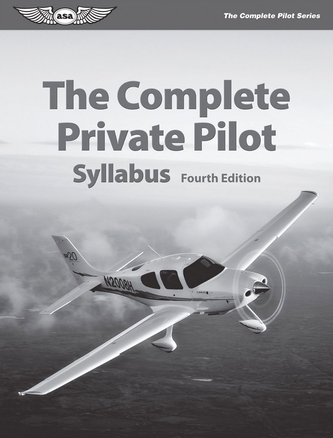 The Complete Private Pilot Syllabus (The Complete Pilot series ...