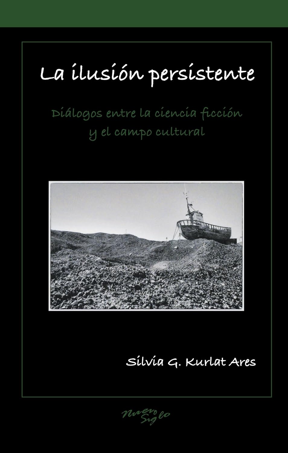 Amazon.com: La ilusión persistente (Serie Nuevo Siglo): 9781930744844 ...