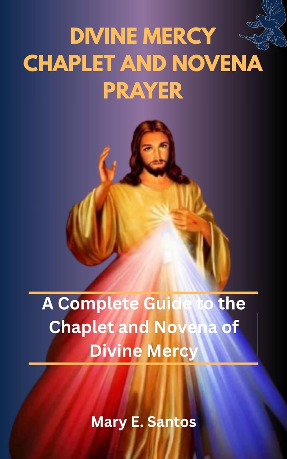 THE DIVINE MERCY CHAPLET AND NOVENA PRAYER: A Complete Guide to the ...